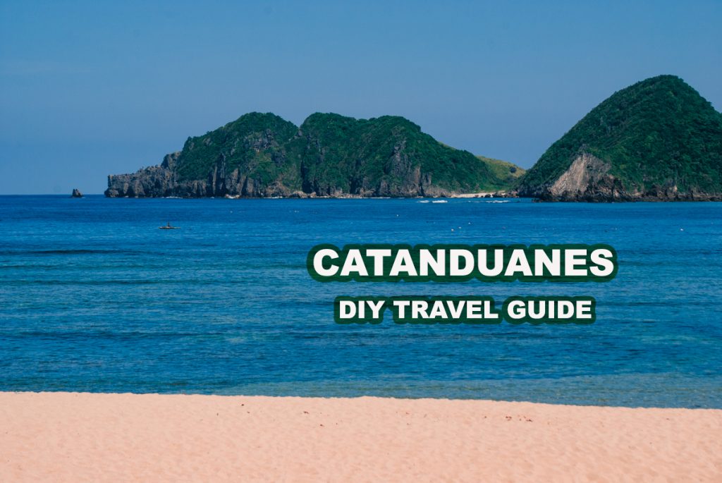 2020 CATANDUANES: DIY TRAVEL GUIDE + ITINERARY- Happy Philippines Blog